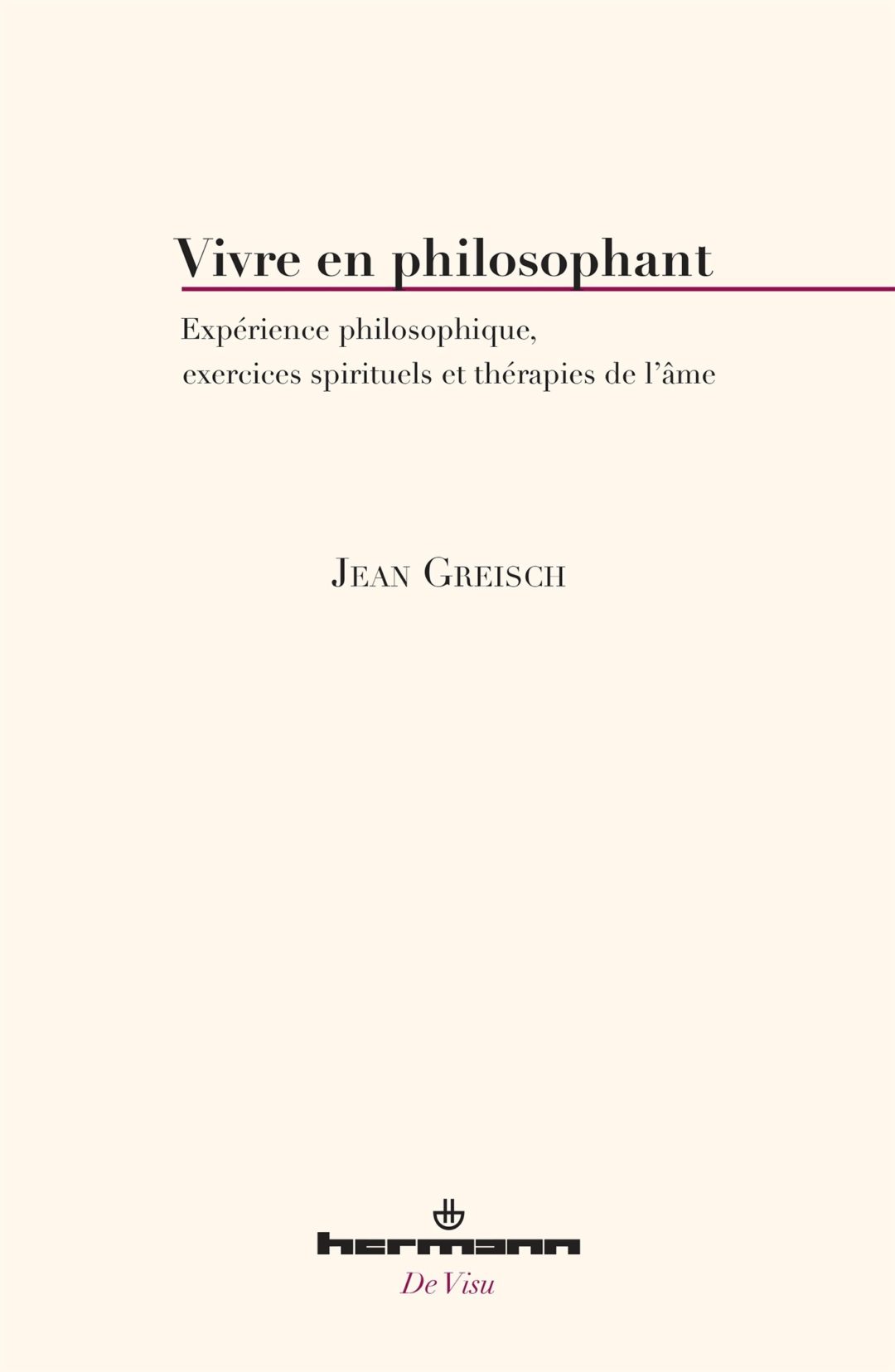 Jean Greisch, Vivre en philosophant | Editions Corlevour